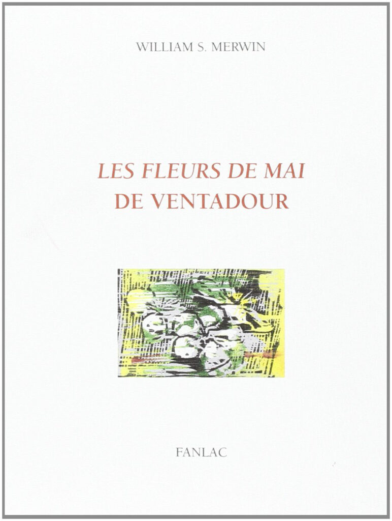 Les fleurs de mai de Ventadour, William S. Merwin - Carrefour Ventadour ...